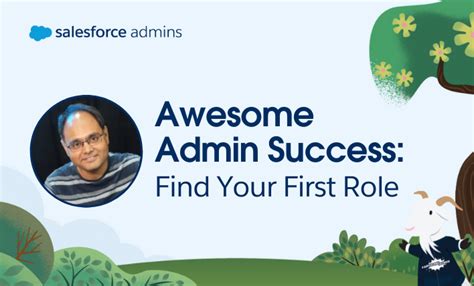Awesome Admin Success Find Your First Role In The Salesforce Ecosystem Salesforce Admins