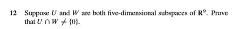 Solved Suppose U And W Are Both Five Dimensional Subspaces Chegg