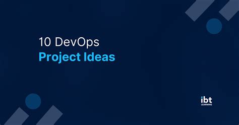 Ibt Learning Here Are 10 Devops Project Ideas That You