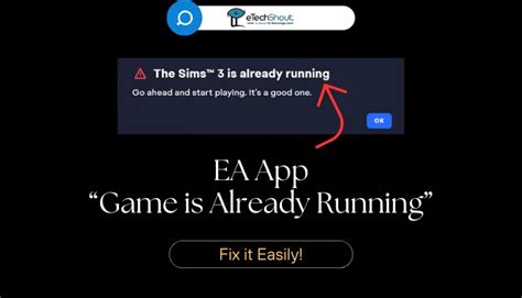 How To Fix Ea App Game Is Already Running Issue