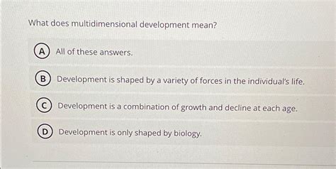 Solved What Does Multidimensional Development Meanall Of