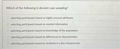 High Quality Solution Which Of The Following Is Deviant Case