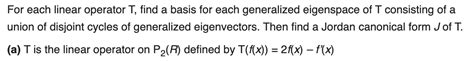 Solved For Each Linear Operator T Find A Basis For Each Chegg