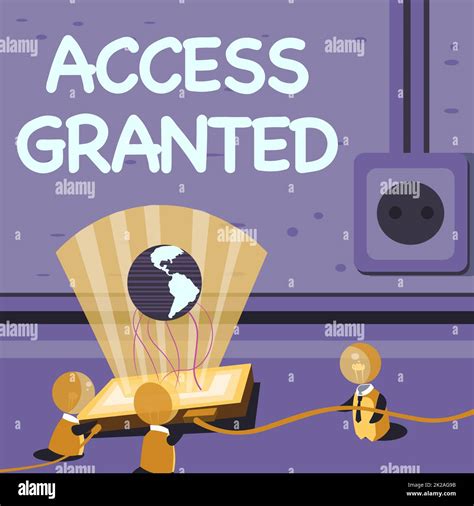 Conceptual Caption Access Granted Business Overview Admittance Of Users To System And Network