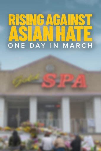 Rising Against Asian Hate One Day In March Where To Watch And Stream
