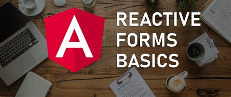 Angular Reactive Forms Basics Dev Community