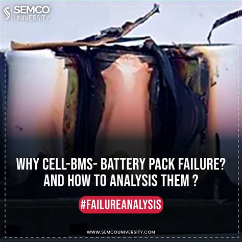 Why Cell Bms Battery Pack Failure And Semco University Facebook