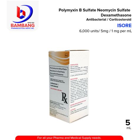 Isore Polymyxin B Sulfate Neomycin Sulfate Dexamethasone 6000 Units