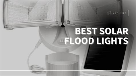12 Best Solar Flood Lights Archute