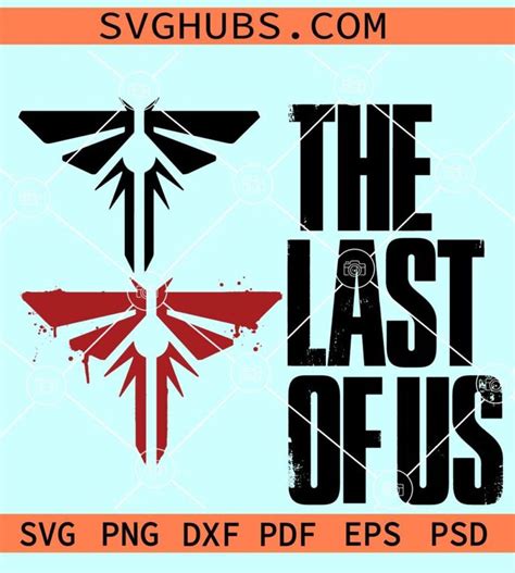 The Last Of Us Svg The Last Of Us Svg Bundle Tv Show Svg Firefly