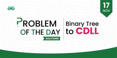 POTD Solutions Nov Binary Tree To CDLL GeeksforGeeks