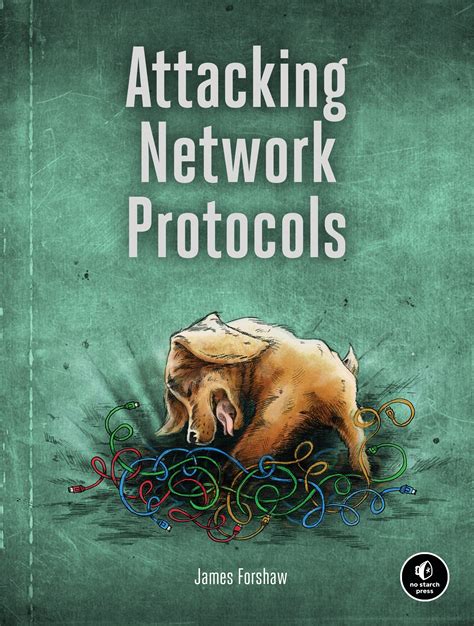 Attacking Network Protocols By James Forshaw Penguin Books Australia