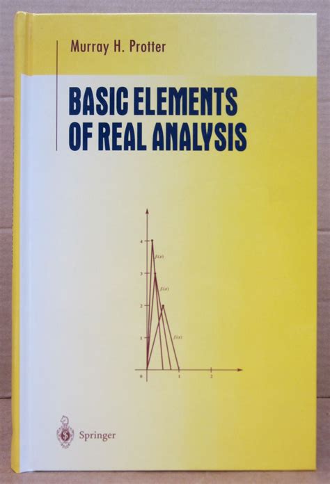 Basic Elements Of Real Analysis Murray H Protter First Printing