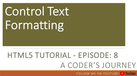 html5 episode 8 control text formatting youtube