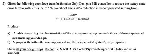 Solved Given The Following Open Loop Transfer Function Chegg