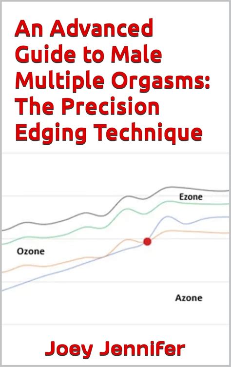 An Advanced Guide To Male Multiple Orgasms The Precision