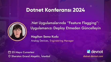 Nagihan Sema Kudu 25 Mayıs Cumartesi Günü Dotnet Konferansı 2024te