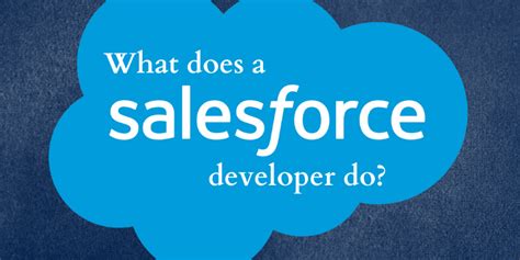 What Does A Salesforce Developer Do Salesforce Developer Skills