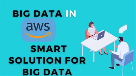 1 big data in aws smart solution for big data datacademy
