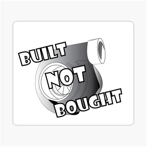 Built Not Bought Sticker By Art Cafe Redbubble