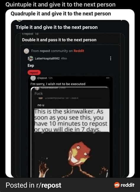 Septuple It And Give It To The Next Person Rrepost