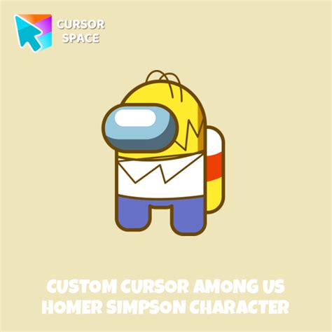Custom Cursor Custom Cursor Among Us Homer Simpson Character Theme