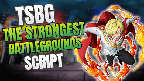 The Strongest Battlegrounds Tsbg Script Tsbg Script