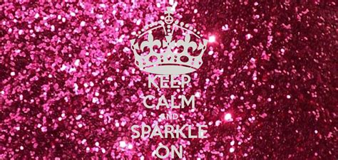 Keep Calm And Sparkle Wallpapers