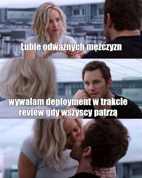 Сomics Meme Lubie Odważnych Mężczyzn Wywalam Deployment W Trakcie