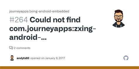 Could Not Find Comjourneyappszxing Android Embedded301 · Issue 264 · Journeyappszxing