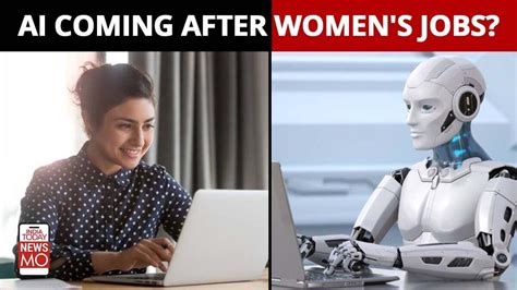 Women Would Lose More Jobs To Ai Heres Why India Today