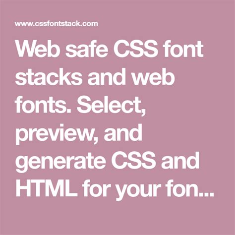 Web Safe Css Font Stacks And Web Fonts Select Preview And Generate