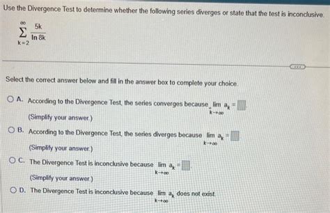 Solved Use The Divergence Test To Determine Whether The