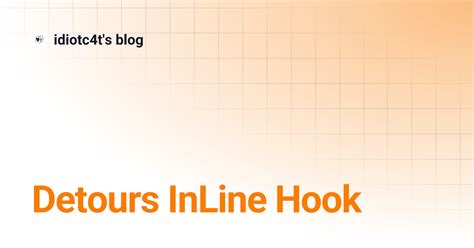 Detours Inline Hook Idiotc4ts Blog
