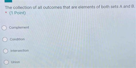 solved the collection of all outcomes that are elements of both sets a