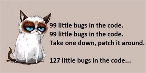 99 little bugs in the code... | Programing jokes, Programmer humor, Geek humor