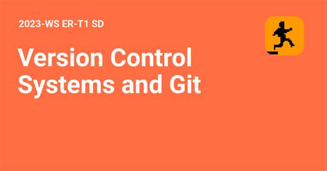 version control systems and git 2023 ws er t1 sd