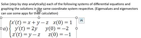 solved solve step by step analytically each of the following systems