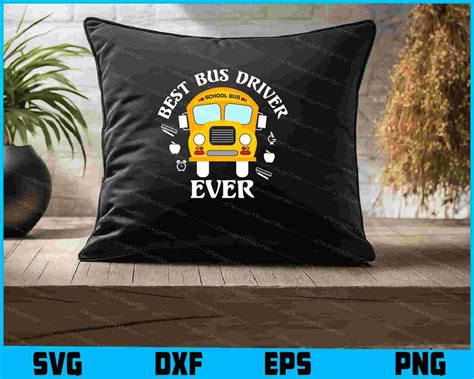 Best Bus Driver Ever Svg School Bus Driver Svg T For Bus Driver