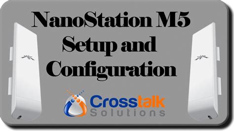 NanoStation M5 Setup And Configuration YouTube