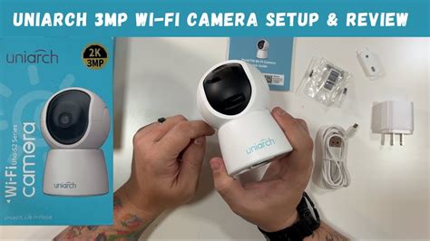 Uniarch 3mp Wi Fi Camera Setup And Review Youtube