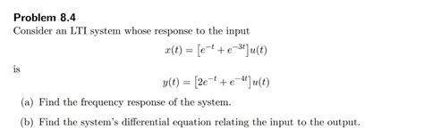 solved problem 8 4 consider an lti system whose response to