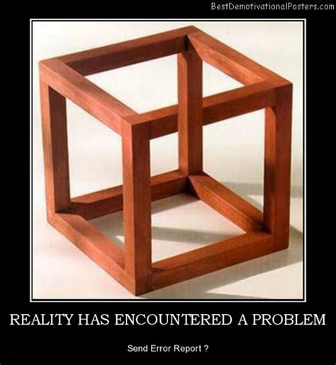 reality has encountered a problem demotivational poster