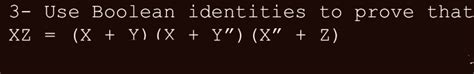 Solved 3 ﻿use Boolean Identities To Prove