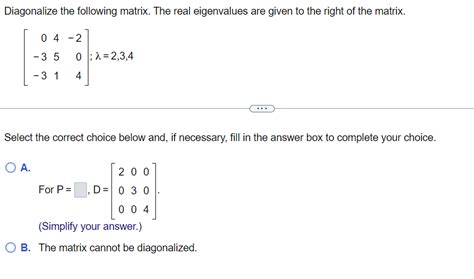 Solved Diagonalize The Following Matrix The Real