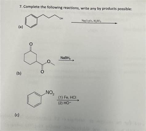 Solved 7 Complete The Following Reactions Write Any By