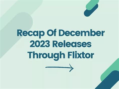 Ppt Recap Of December 2023 Releases Through Flixtor Powerpoint