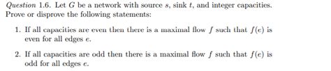 Solved Question 16 Let G Be A Network With Source S Sink