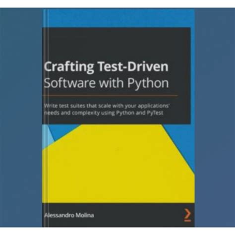 Jual Buku Crafting Test Driven Software With Python Write Test Suites That Scale With Your