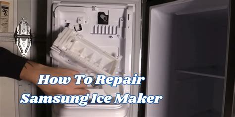 How To Repair Samsung Ice Maker